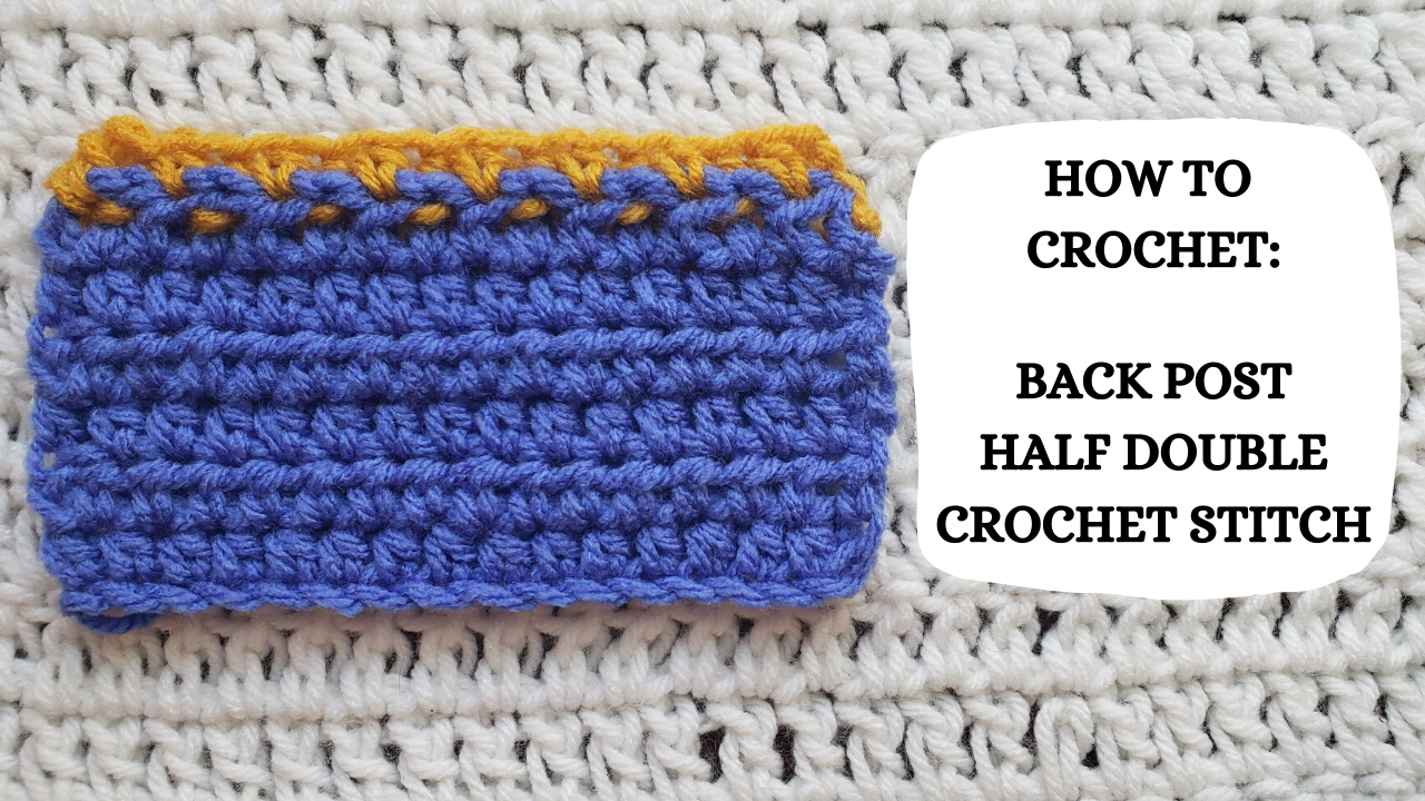 Photo Tutorial - How To Crochet: Back Post Half Double Crochet Stitch! – crochetmelovely