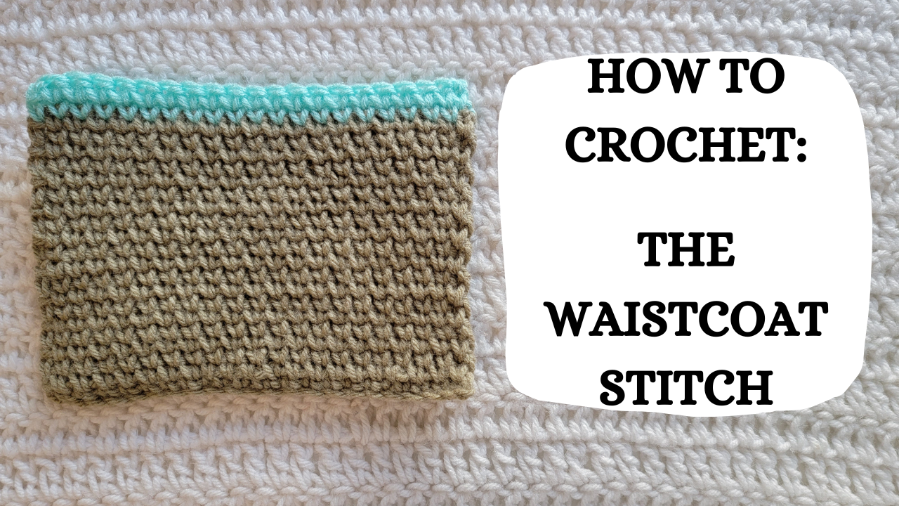 Photo Tutorial – How To Crochet: Waistcoat Stitch! – crochetmelovely