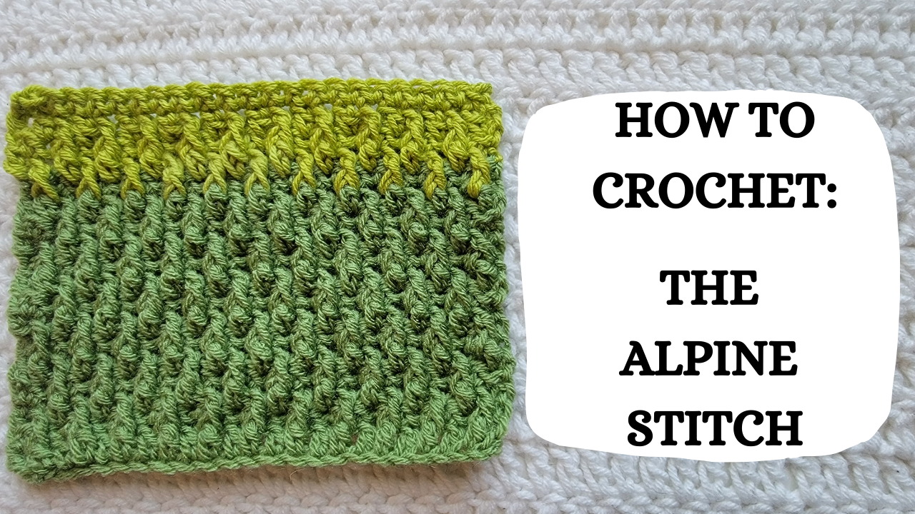 Crochet Video Tutorial - How To Crochet: The Alpine Stitch ...