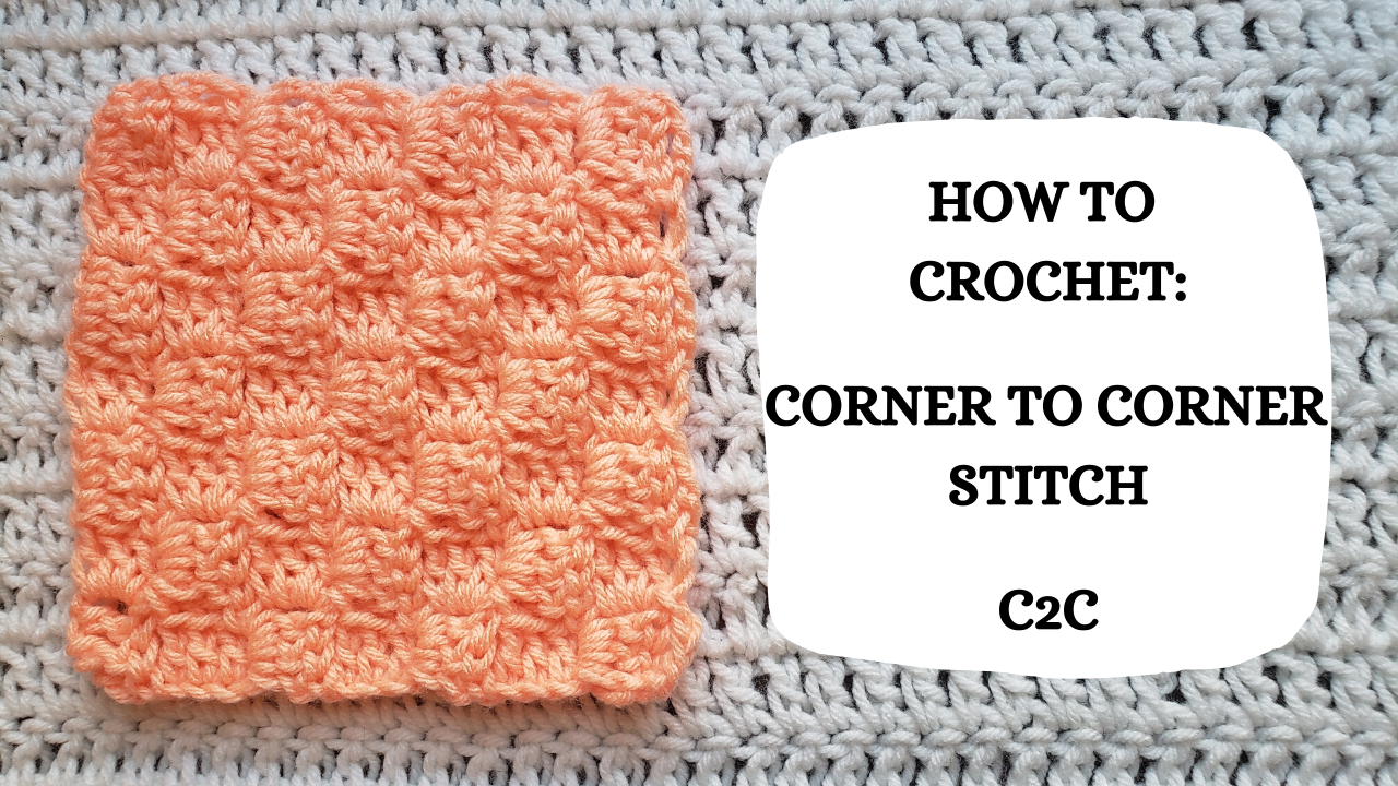 Crochet Video Tutorial - How To Crochet: Corner To Corner Stitch ...
