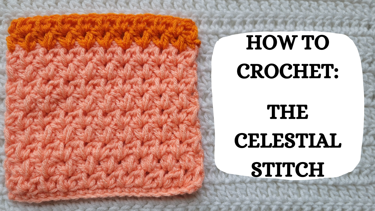 Crochet Video Tutorial - How To Crochet: The Celestial Stitch ...