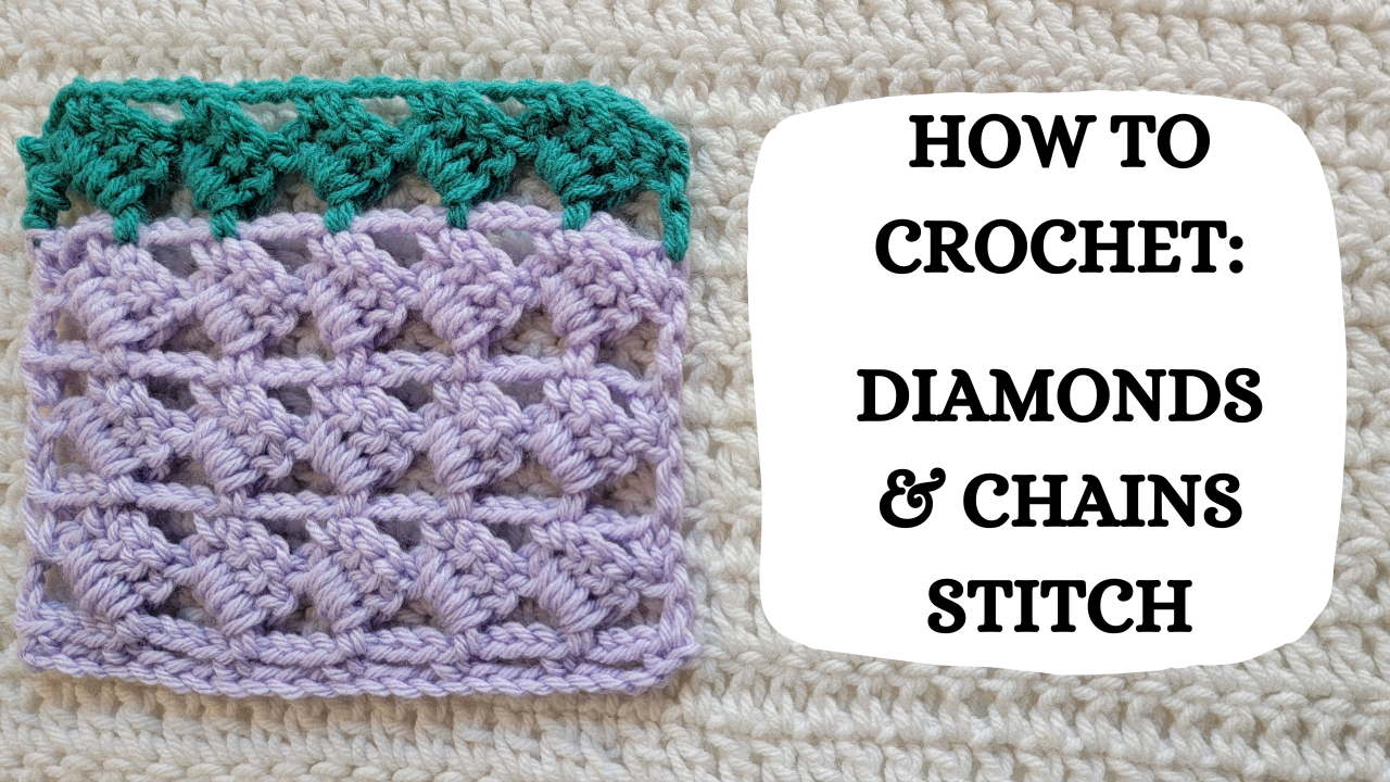 Photo Tutorial - How To Crochet: Diamonds & Chains Stitch ...