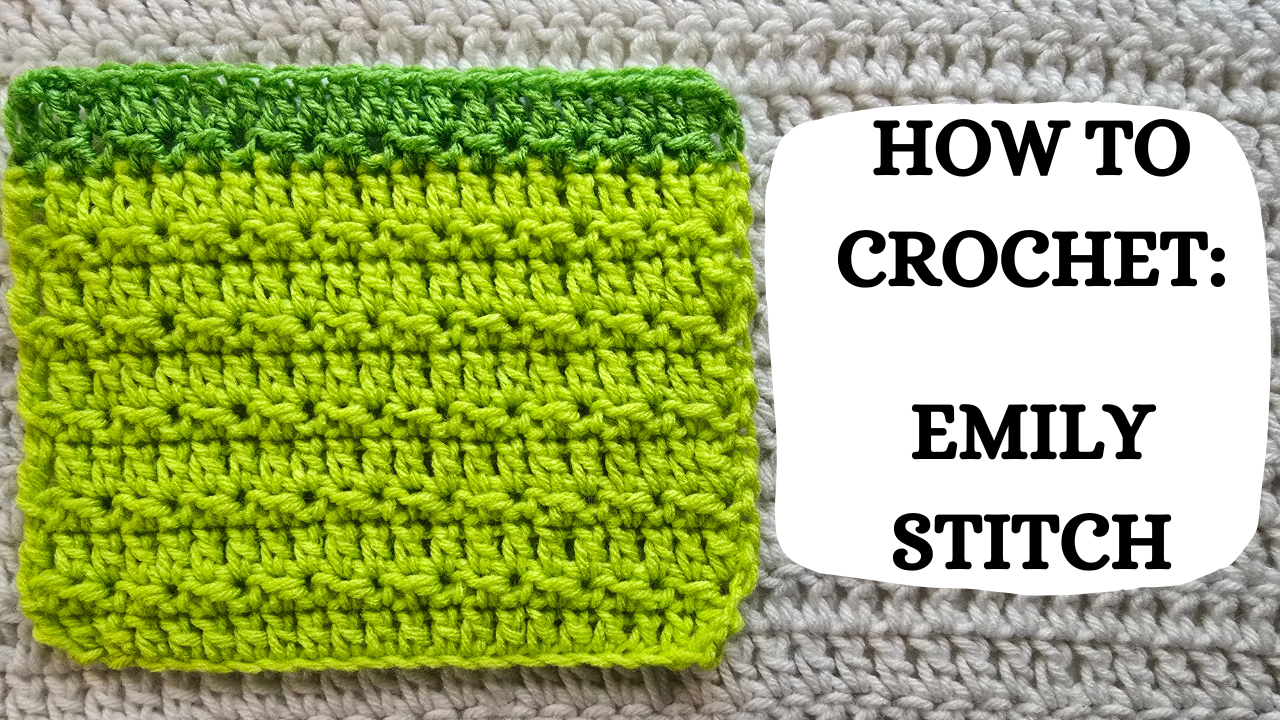 Crochet Video Tutorial - How To Crochet: Emily Stitch! – crochetmelovely