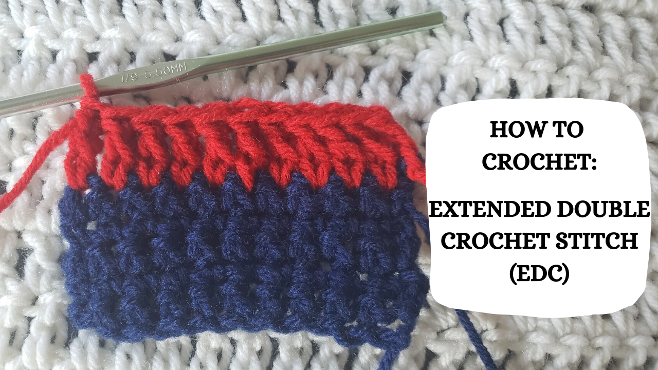 Crochet Video Tutorial - How To Crochet: Extended Double Crochet Stitc ...