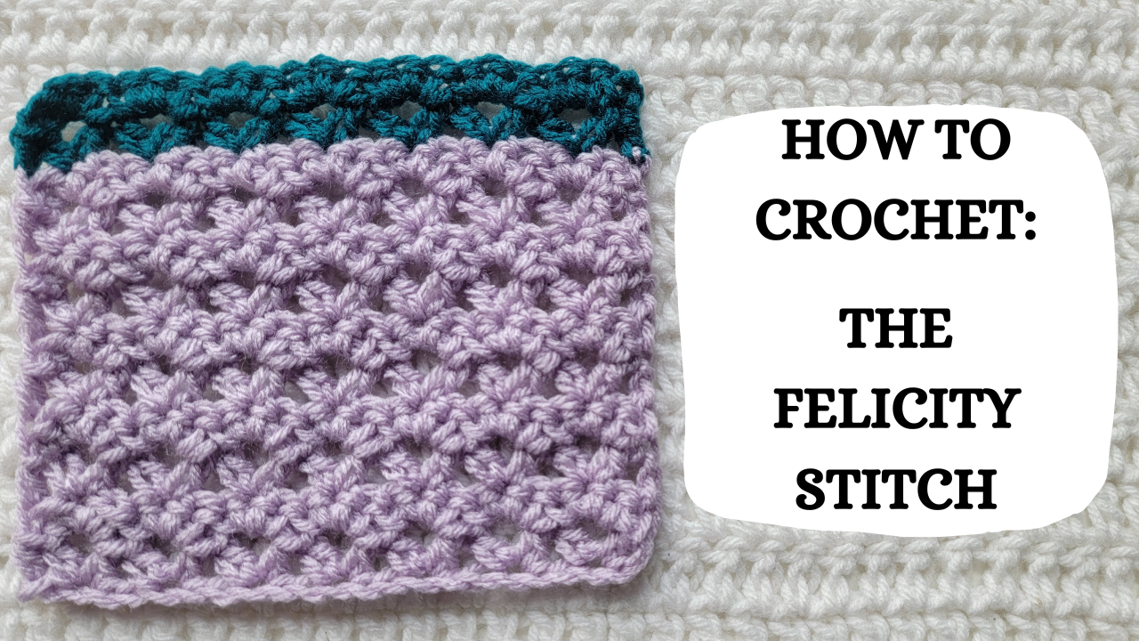 Photo Tutorial – How To Crochet: The Felicity Stitch! – crochetmelovely