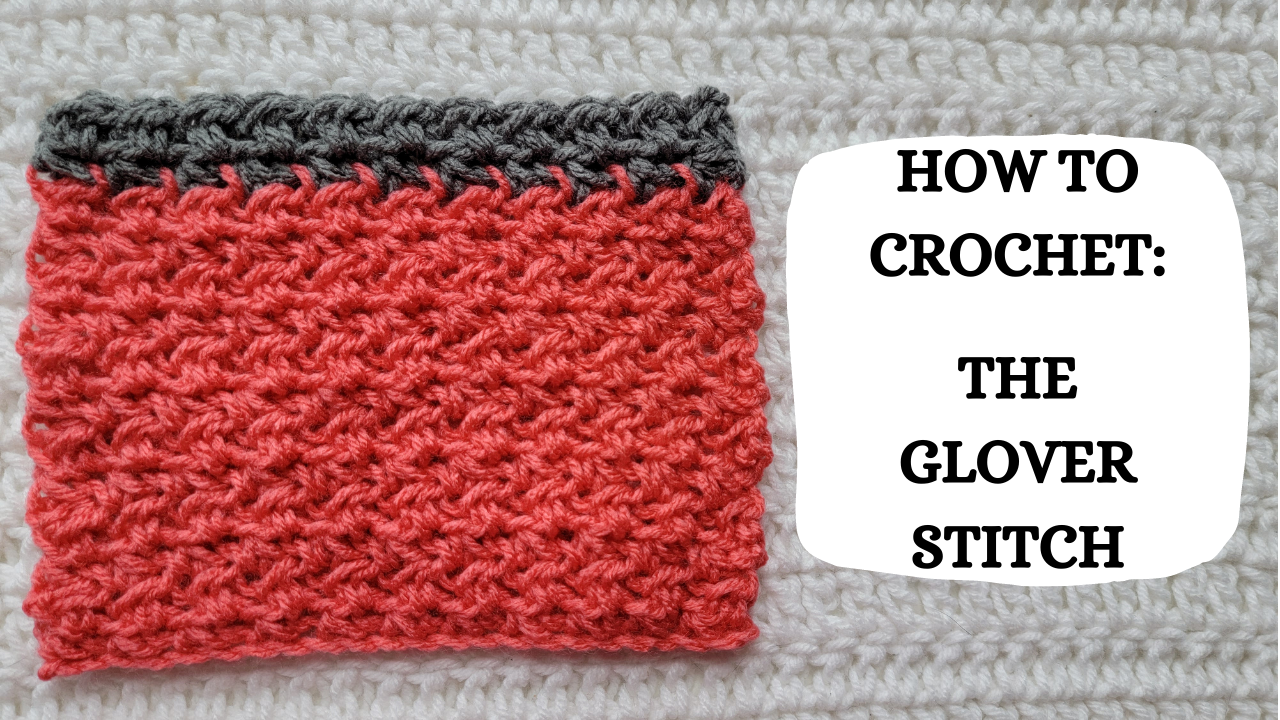 Photo Tutorial - How To Crochet: The Glover Stitch! – crochetmelovely