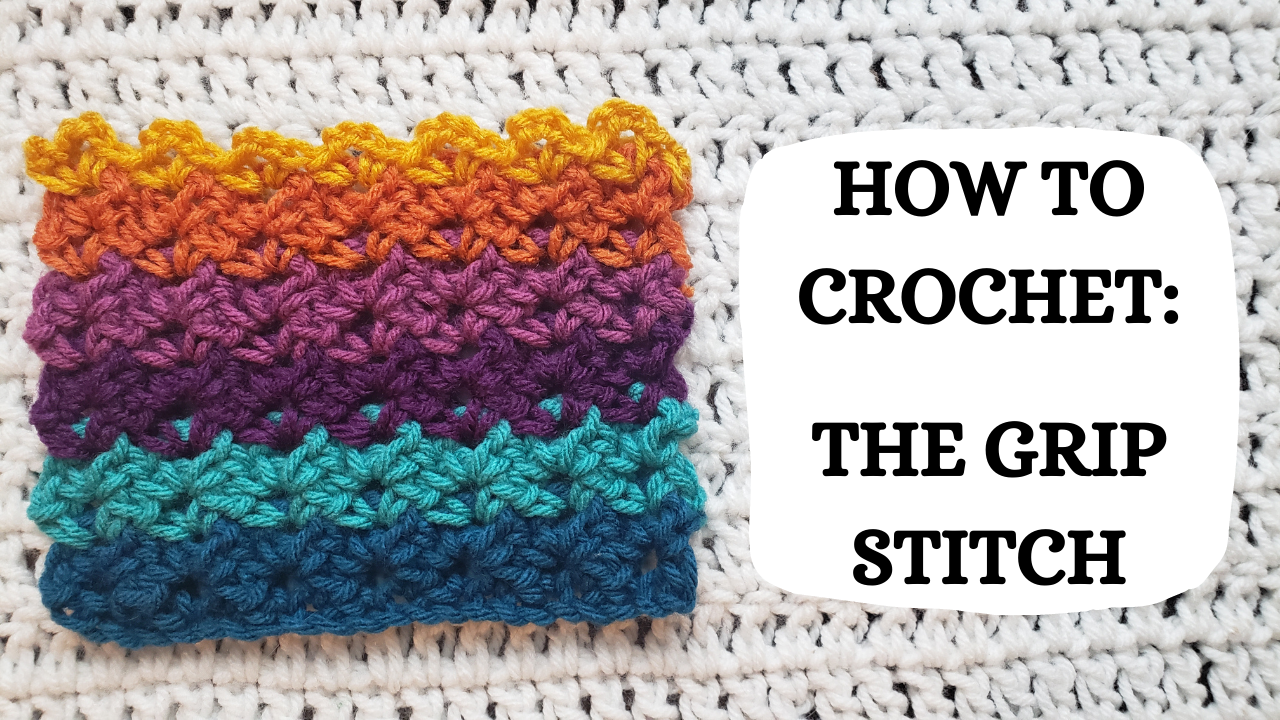 Crochet Video Tutorial - How To Crochet: The Grip Stitch! – crochetmelovely
