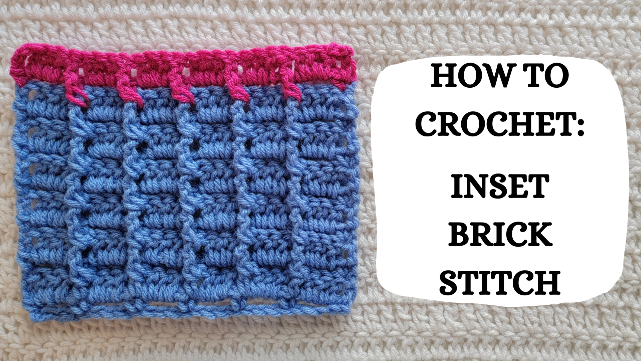 Photo Tutorial – How To Crochet: Inset Brick Stitch! – crochetmelovely