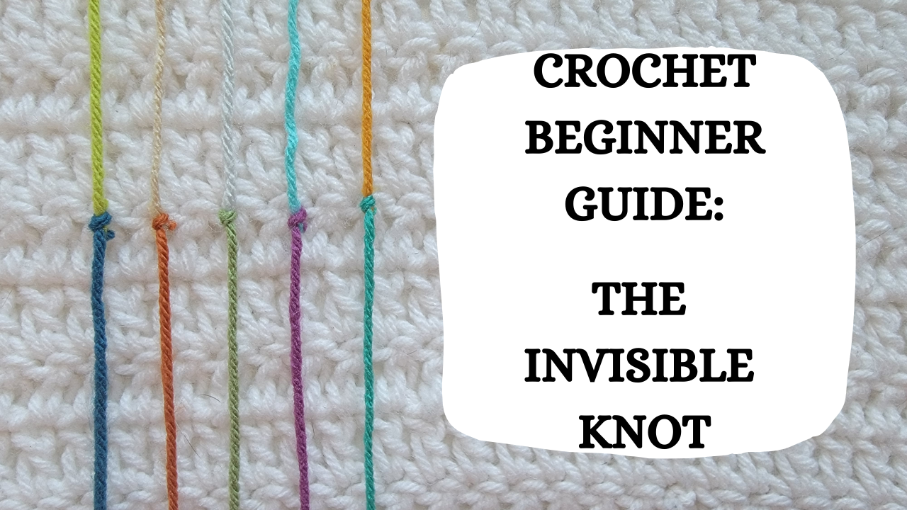 Photo Tutorial – Crochet Beginner Guide: The Invisible Knot ...