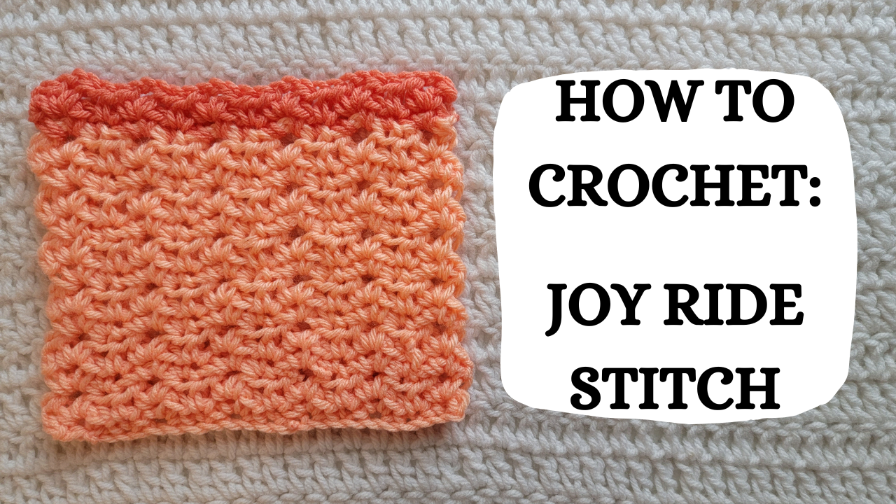 Crochet Video Tutorial - How To Crochet: Joy Ride Stitch! – crochetmelovely