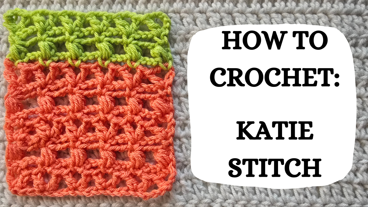 Crochet Video Tutorial - How To Crochet: Katie Stitch! – crochetmelovely