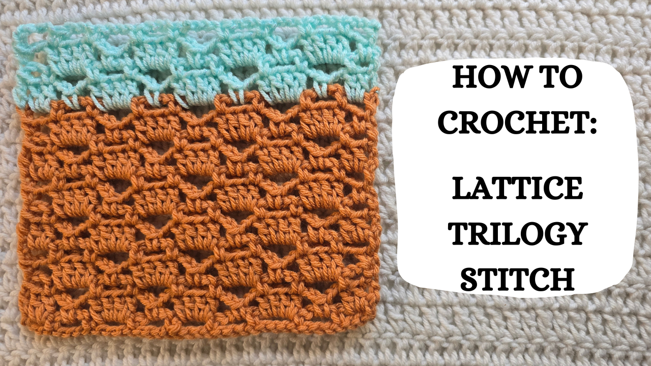 Photo Tutorial – How To Crochet: Lattice Trilogy Stitch! – crochetmelovely