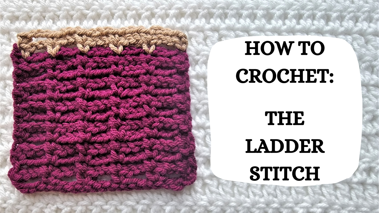 Crochet Video Tutorial - How To Crochet: The Ladder Stitch ...
