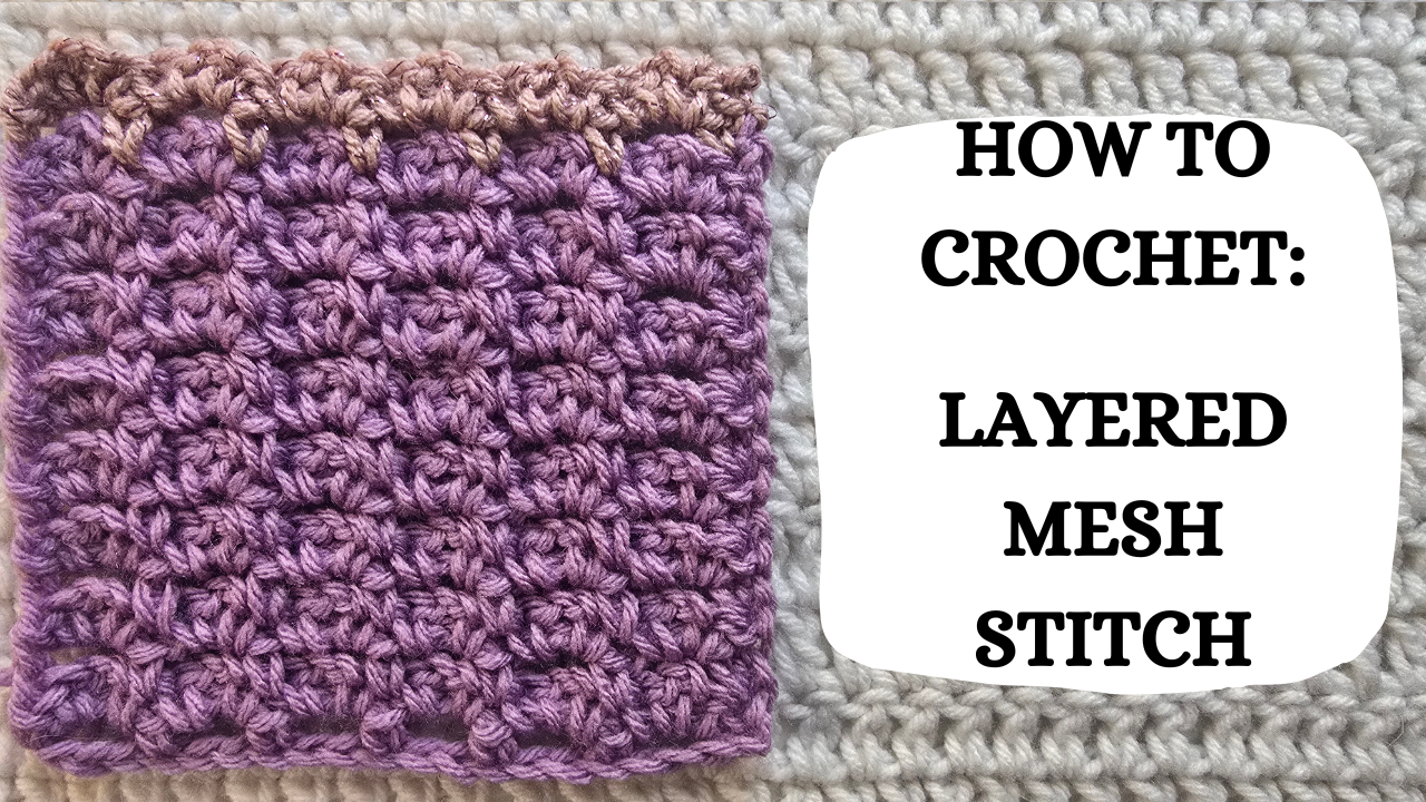 Photo Tutorial – How To Crochet: Layered Mesh Stitch! – crochetmelovely