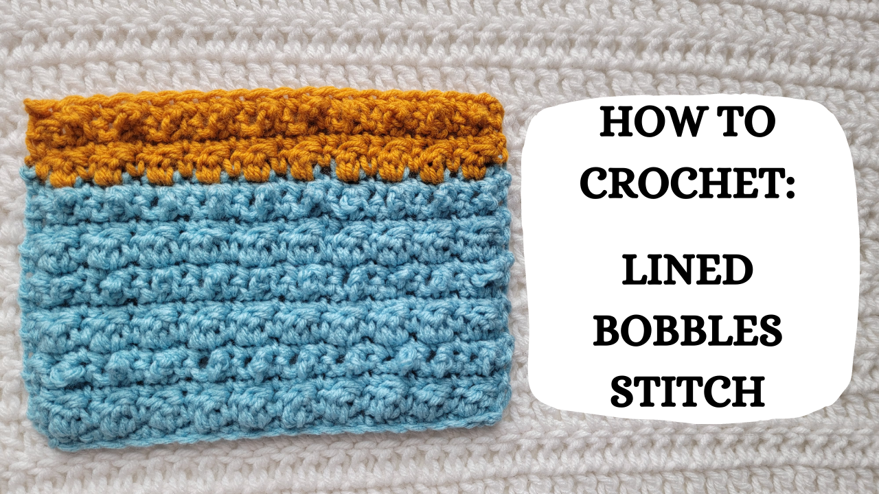Photo Tutorial – How To Crochet: Lined Bobbles Stitch! – crochetmelovely