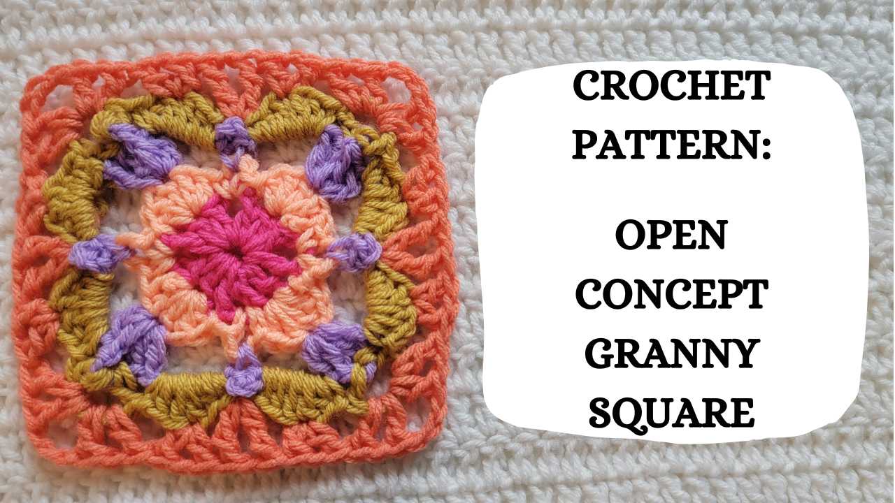 Crochet Video Tutorial - Crochet Pattern: Open Concept Granny Square ...