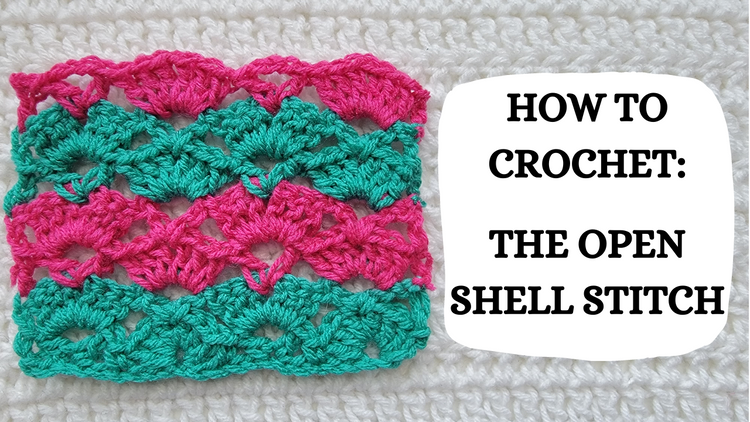 Crochet Video Tutorial - How To Crochet: The Open Shell Stitch ...
