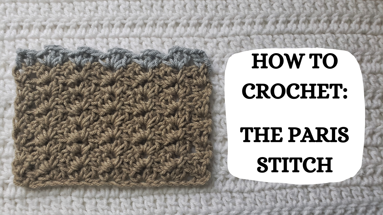 Crochet Video Tutorial - How To Crochet: The Paris Stitch ...