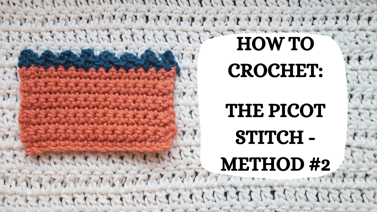 Crochet Video Tutorial - How To Crochet: The Picot Stitch - Method #2 ...