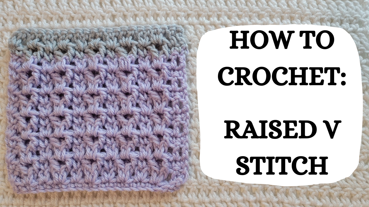Photo Tutorial – How To Crochet: Raised V Stitch! – crochetmelovely