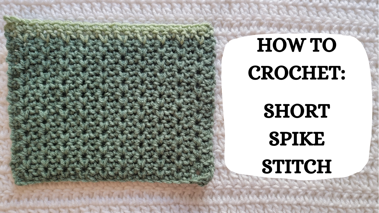 Crochet Video Tutorial - How To Crochet: Short Spike Stitch ...