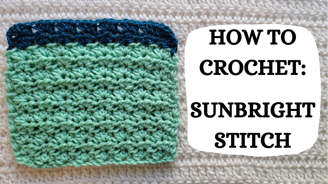 Photo Tutorial – How To Crochet: Sunbright Stitch! – crochetmelovely