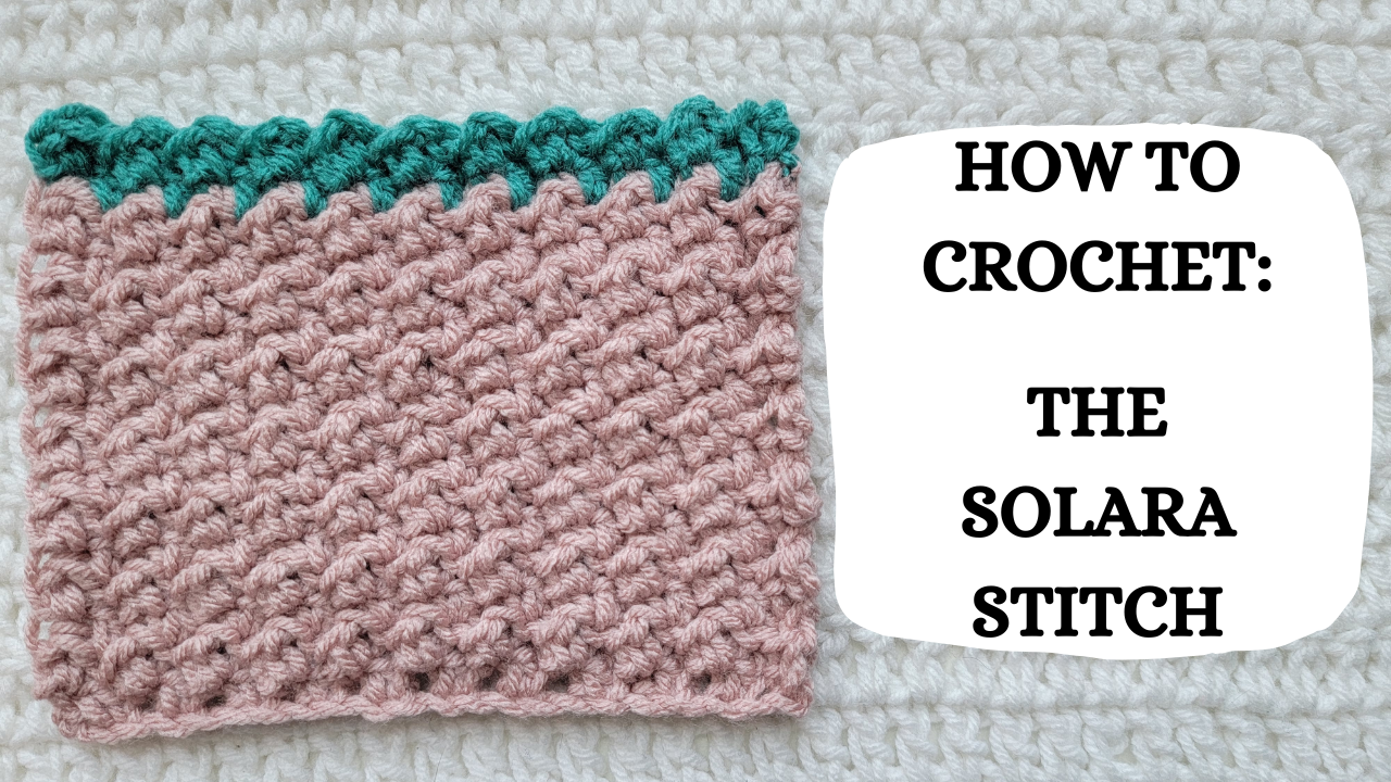 Photo Tutorial – How To Crochet: The Solara Stitch! – crochetmelovely
