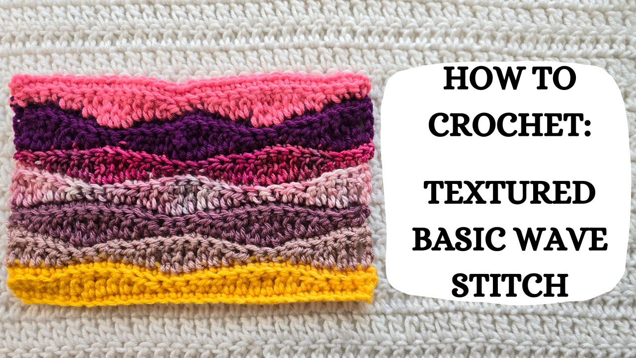 Photo Tutorial – How To Crochet: Textured Basic Wave Stitch ...