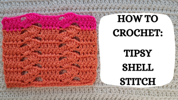 Photo Tutorial – How To Crochet: Tipsy Shell Stitch! – crochetmelovely