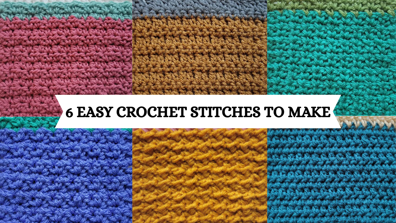 Crochet Video Tutorial - Crochet Stitch Compilation: 6 Easy Stitches ...